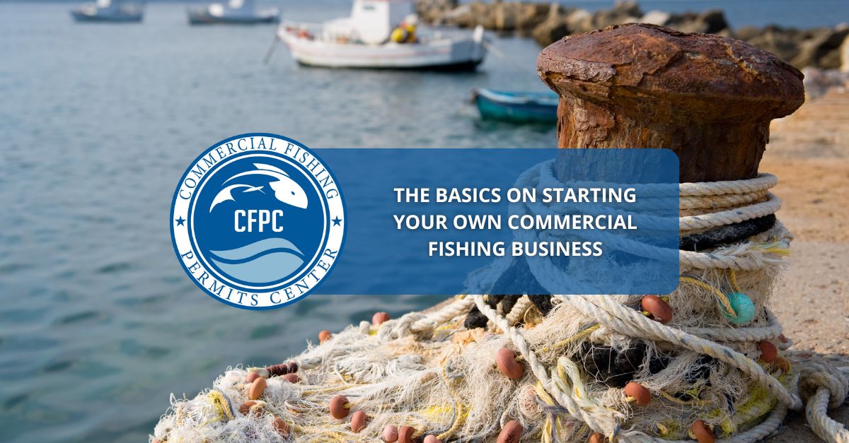 The Right Commercial Fishing Permits To Start Your Business