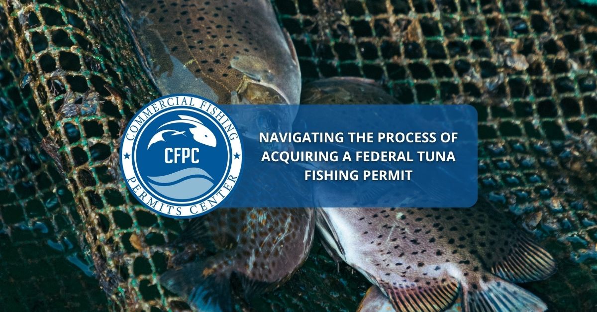 Federal Tuna Fishing Permit: Navigate through the Process Easily Federal Tuna Fishing Permit: Navigate through the Process Easily