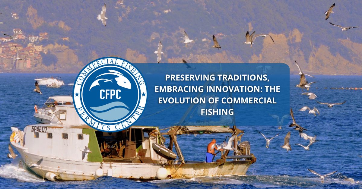 Commercial Fishing Preserving Traditions, Embracing Innovation