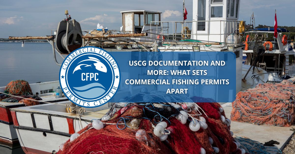 USCG Documentation and More: What Sets Commercial Fishing Permits