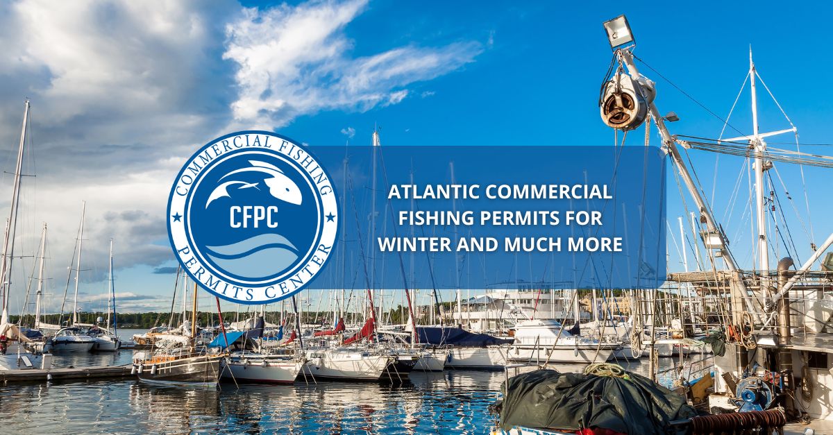 Atlantic Commercial Fishing Permits for Winter and Much More ...