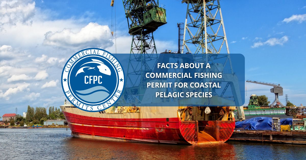 Commercial Fishing Permit: Coastal Pelagic Species - Commercial Fishing ...